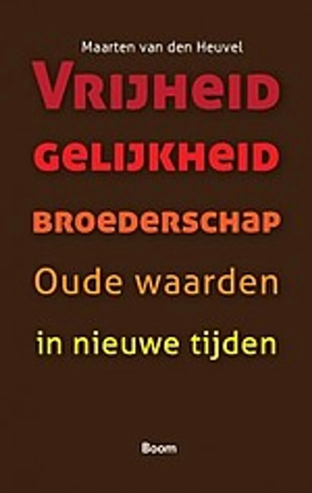 Een tweegesprek over verdraagzaamheid in tijden van verzuring - Joop ...